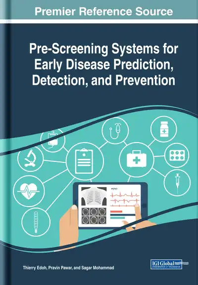 Pre-Screening Systems for Early Disease Prediction, Detection, and ...