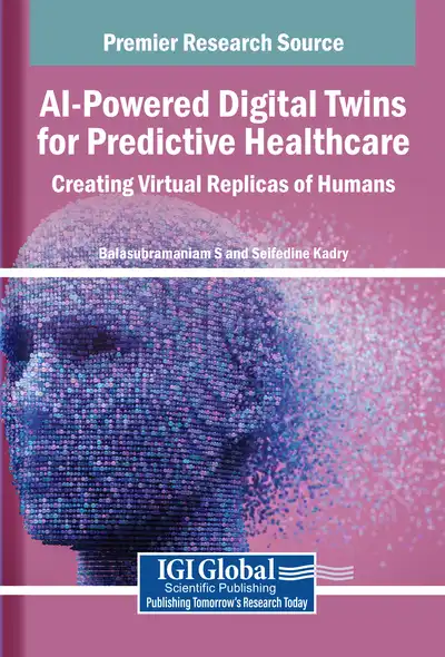 IRMA-International.org: Digital Twins in Healthcare: Jayshree Bhattacharya, Trisha Bera, Uddalak ...