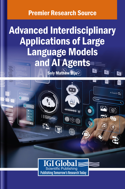 Advanced Interdisciplinary Applications of Large Language Models and AI Agents: 9798337320083 ...