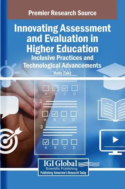 Innovating Assessment and Evaluation in Higher Education: Inclusive Practices and Technological ...