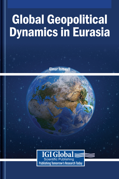 Global Geopolitical Dynamics in Eurasia: 9798337324449: Government ...