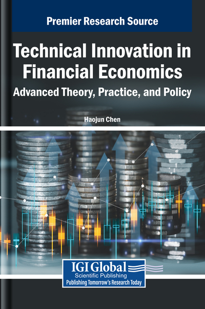 Technical Innovation in Financial Economics: Advanced Theory, Practice ...