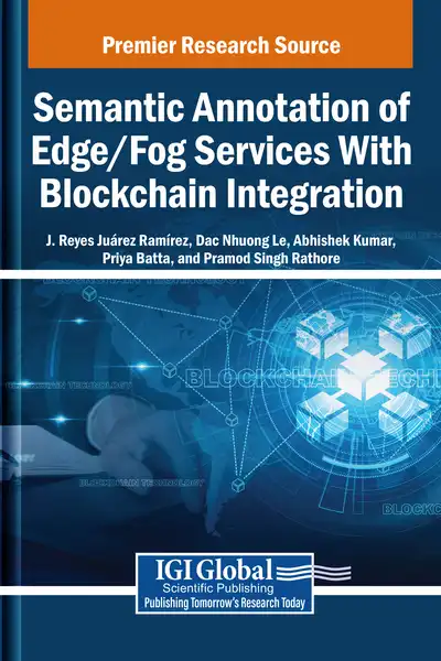 Semantic Annotation of Edge/Fog Services With Blockchain Integration: 9798337343877: Computer ...