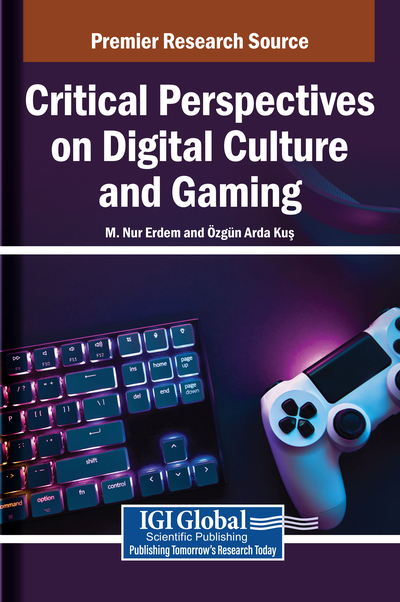 Critical Perspectives on Digital Culture and Gaming: 9798337361925 ...