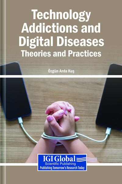 Technology Addictions and Digital Diseases: Theories and Practices ...
