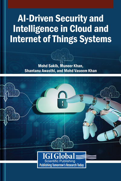 AI-Driven Security and Intelligence in Cloud and Internet of Things Systems: 9798337375038 ...