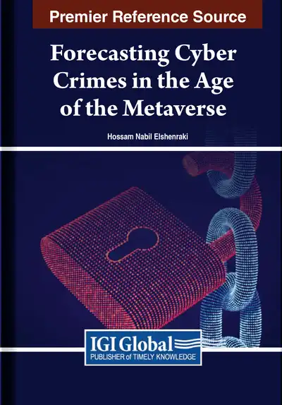 The Future of Cyber-Crimes and Cyber War in the Metaverse: Security & Forensics Book Chapter ...