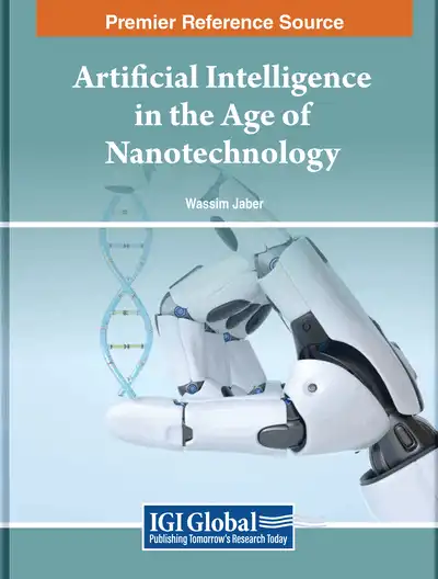 IRMA-International.org: Artificial Intelligence and Nanotechnology: Transforming the Future ...