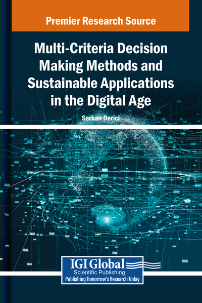Multi Criteria Decision Making Methods And Sustainable Applications In The Digital Age