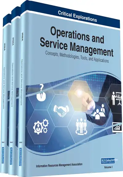 Operations and Service Management: Concepts, Methodologies, Tools, and Applications (3 Volumes ...